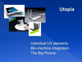 Future of UX in 100 Years (Stephanie Rosenbaum) | PPT