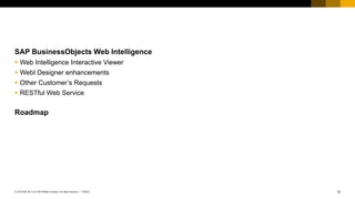 BI4.2 SP06 and Beyond: The Future of SAP BusinessObjects Webi | PPT