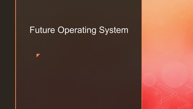 Future operating system | PPTX