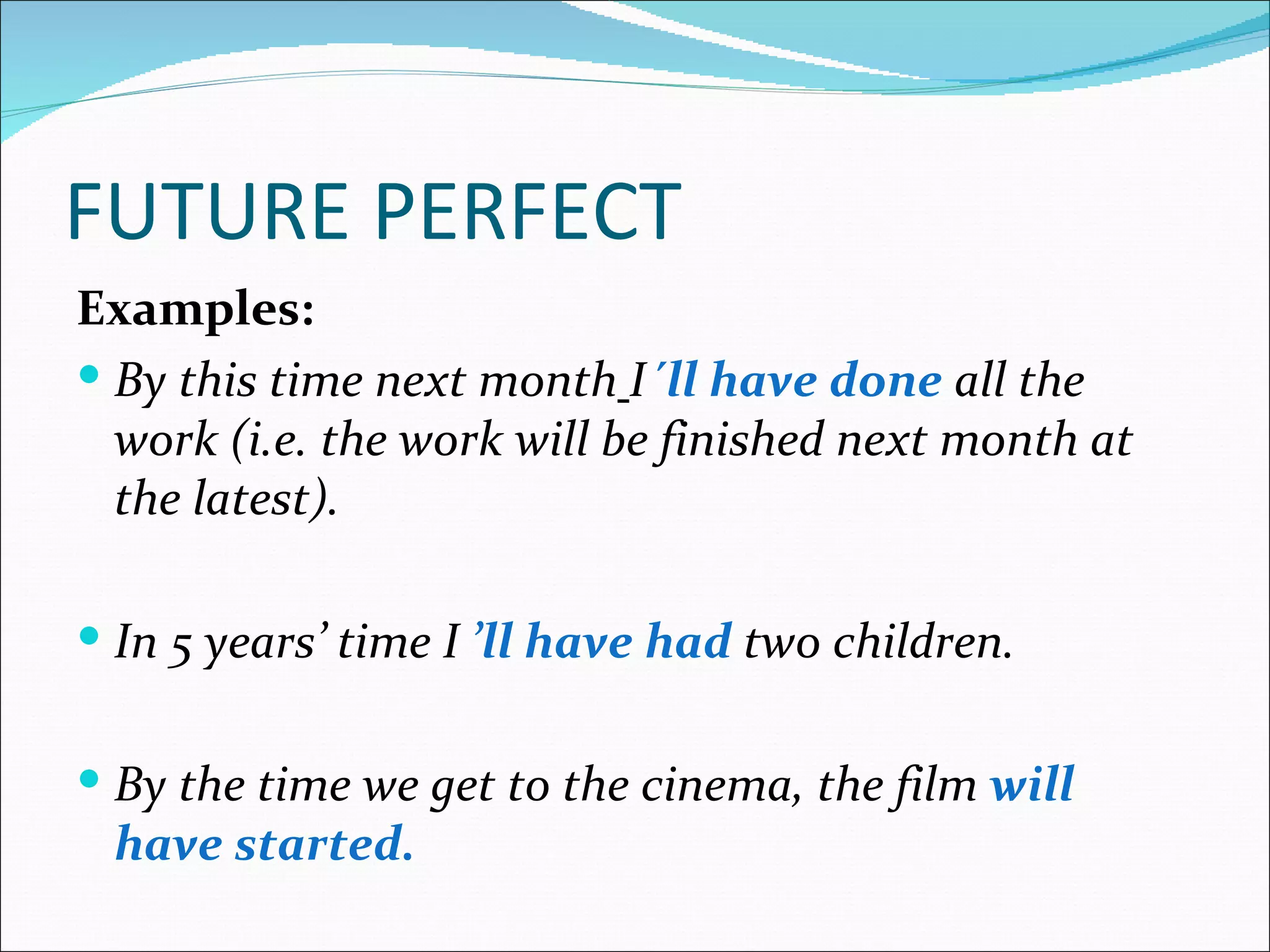 Future perfect and future continuous | PPT
