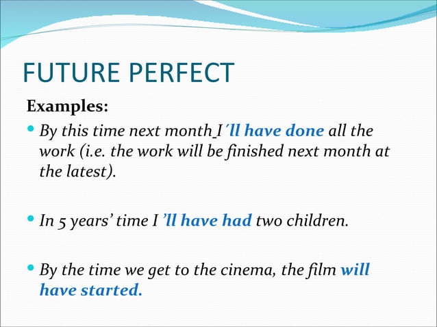 Future perfect and future continuous | PPT