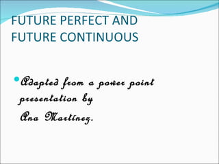 Future perfect and future continuous | PPT