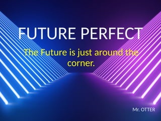 Effective Use of Future Perfect Tense_PPT.pptx