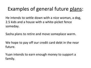 General Future Plans vs. Future Plans by a Specified Time | PPT