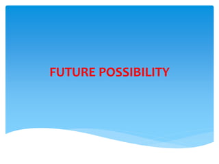 Future possibility | PPTX