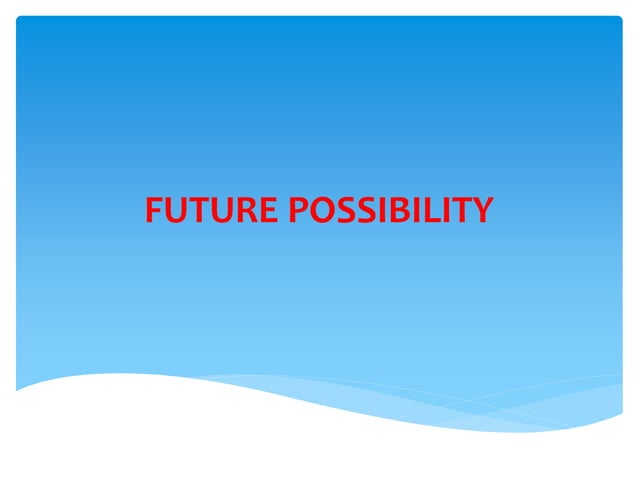 Future possibility | PPT