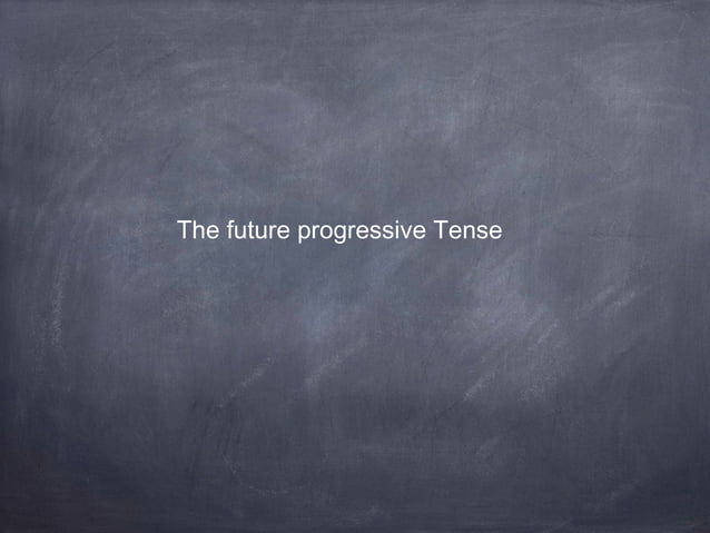 Future progressive tense | PPT