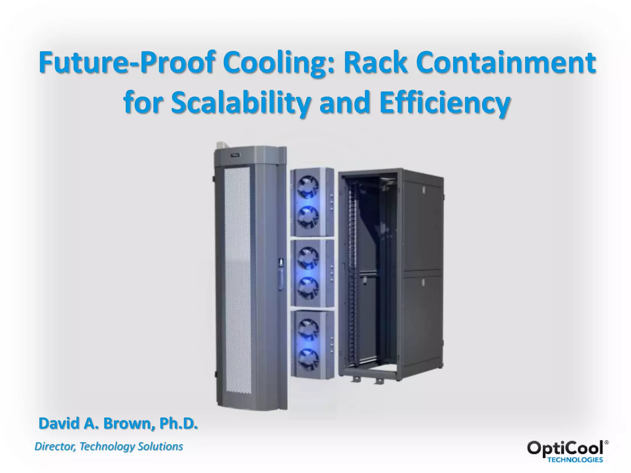 Future-Proof Cooling: Rack Containment for Scalability and Efficiency | PPT