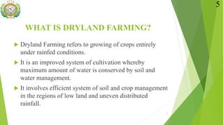 Future prospects and problems in dryland agriculture | PPTX