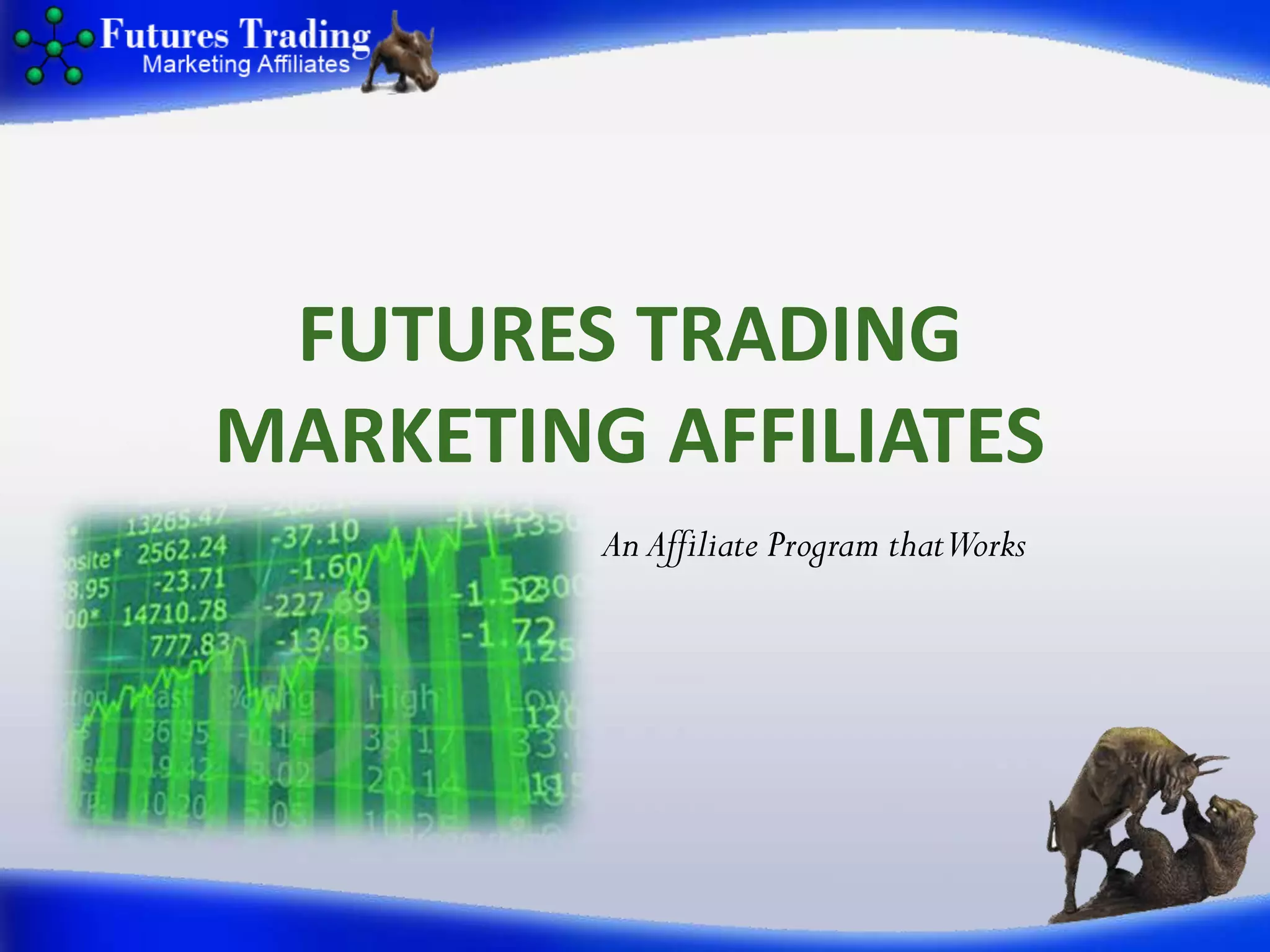 Futures trading-marketing-affiliates-show | PPSX