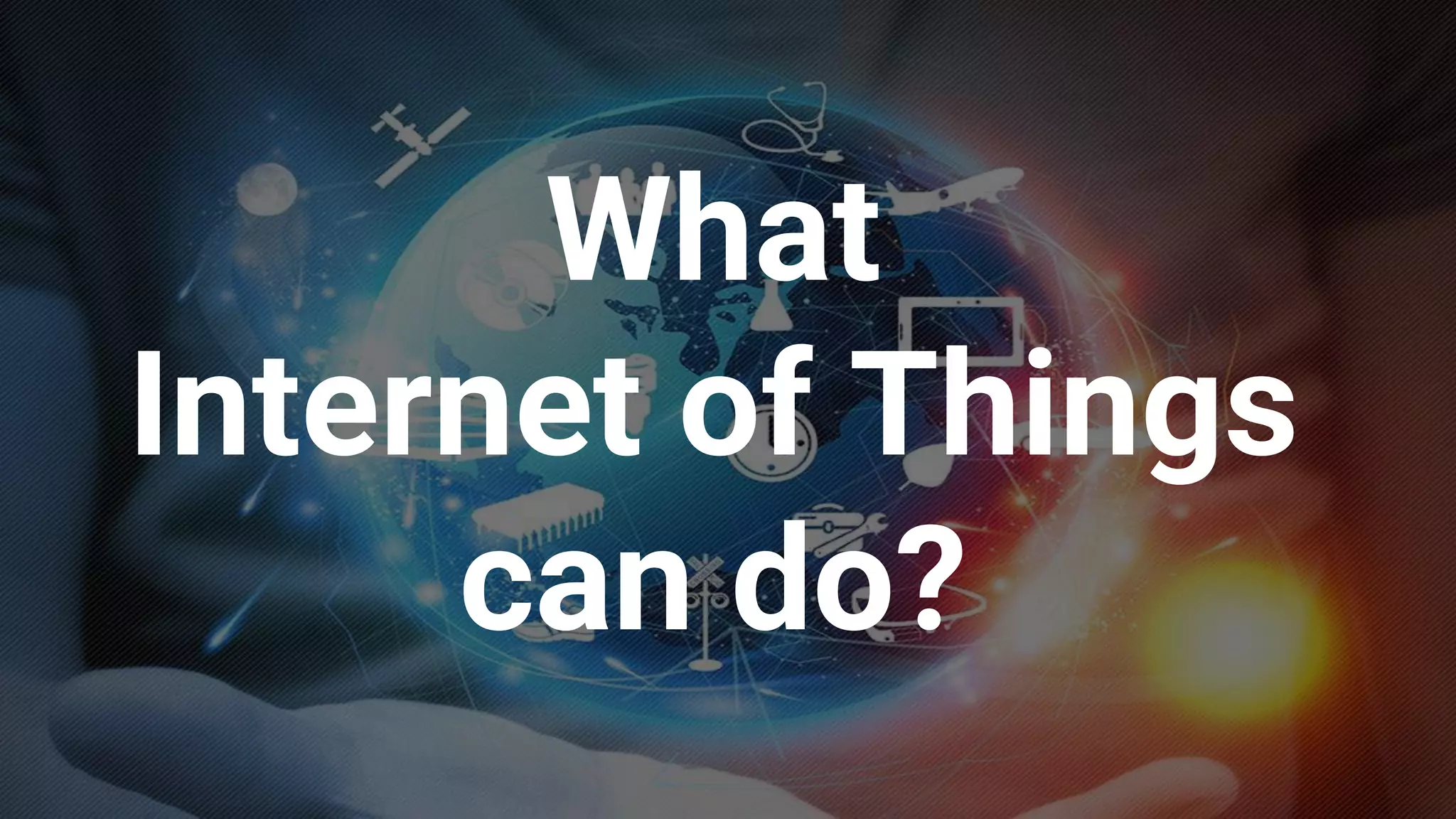 Future Scope of Internet Of Things (IoT) | PPTX