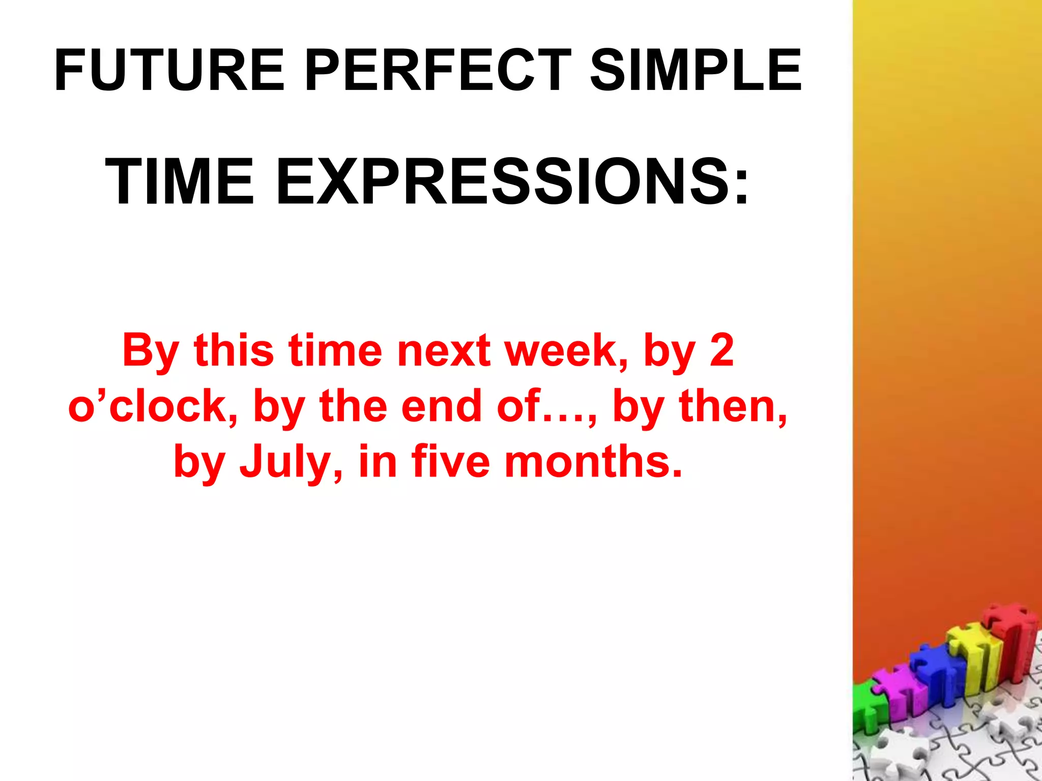 Future simple be going to - future continuous - future perfect simple ...