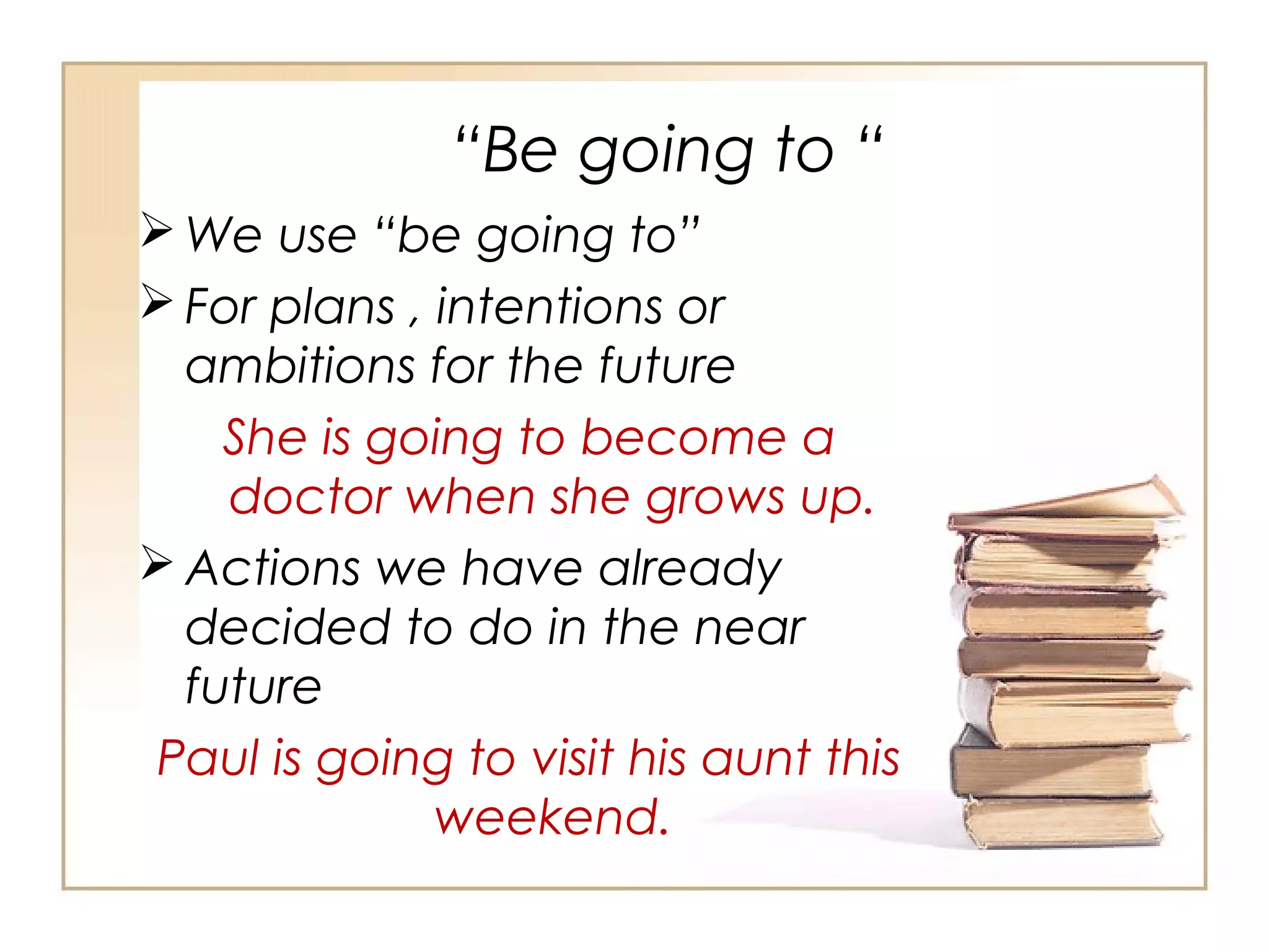 Future simple and be going to | PPT