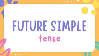 Future Simple Tense slide Presentation.pdf