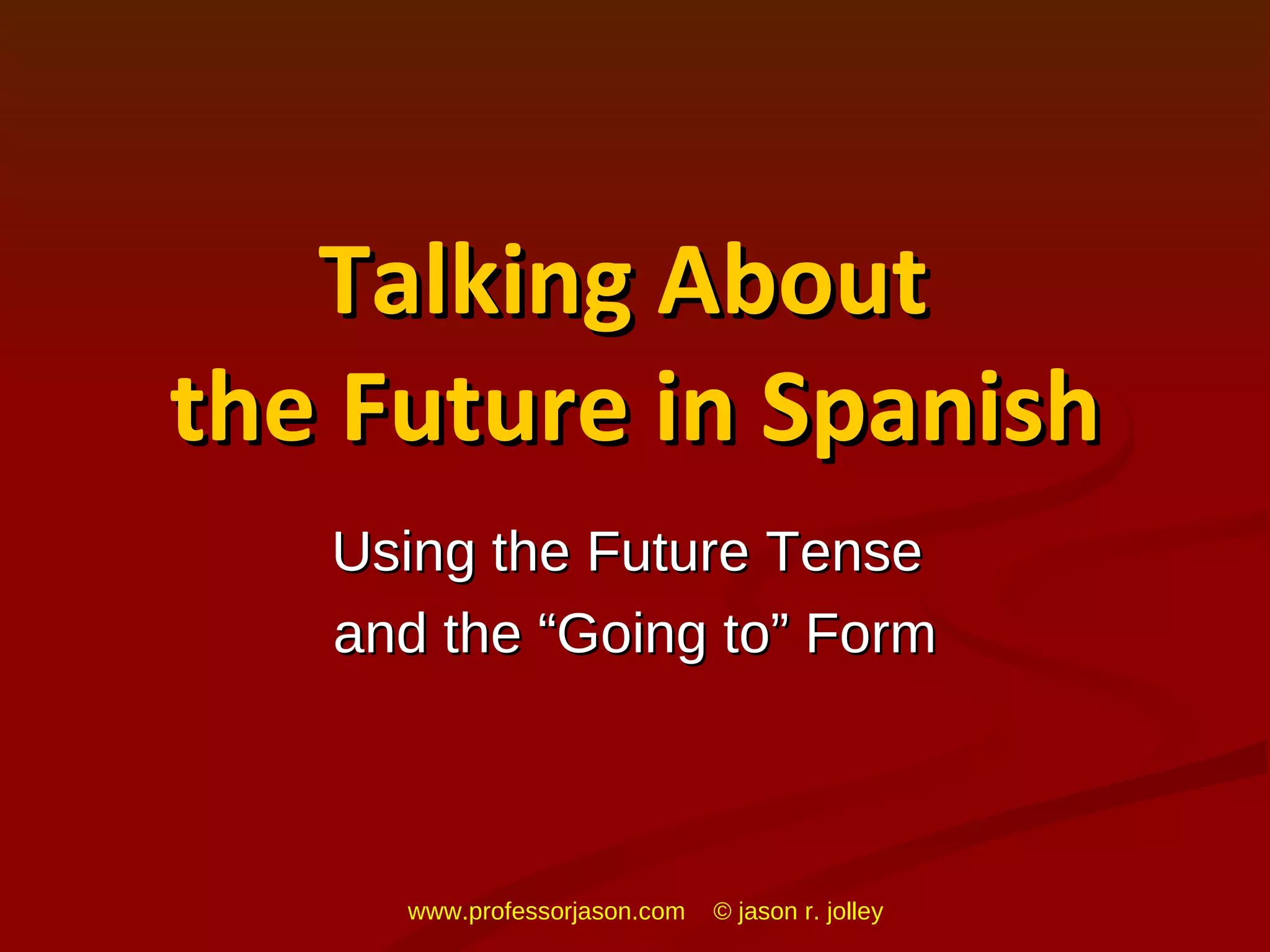 Future Tense in Spanish | PPT