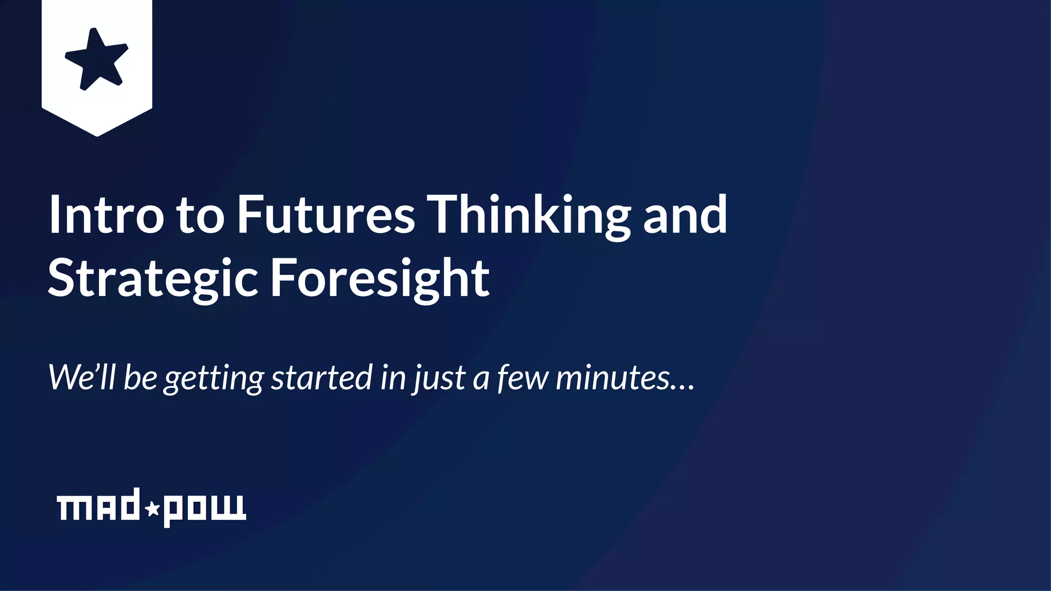 Webinar: Intro to Strategic Foresight & Futures Thinking | PDF