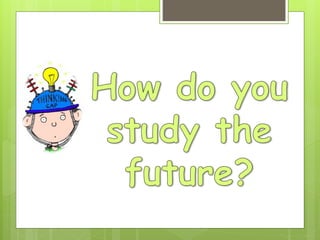 Future Studies | PPT