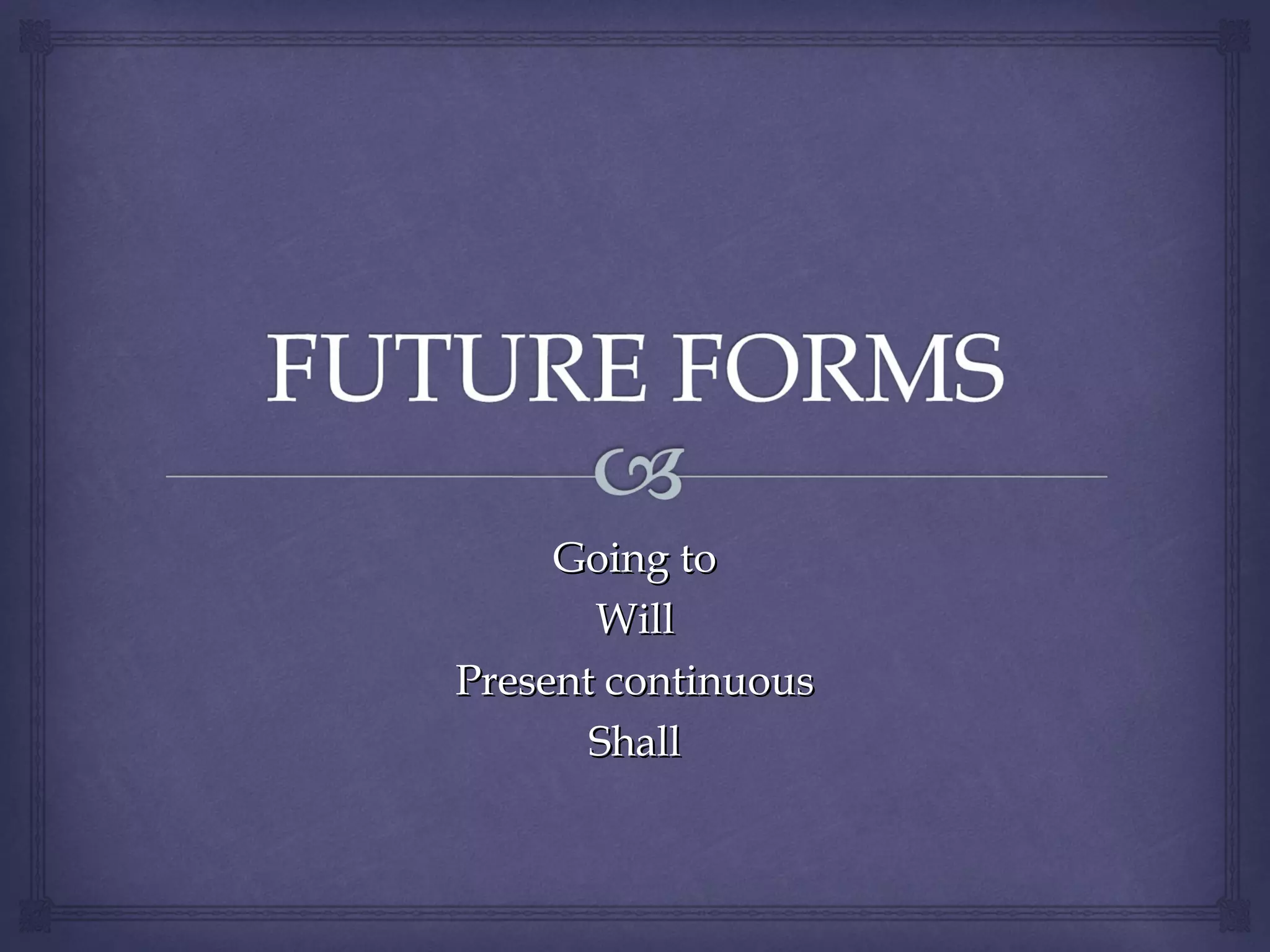 Future tenses | PPT | Food & Drink