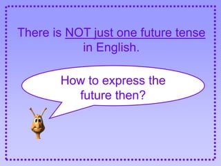 Future Teneses Slides | PPT