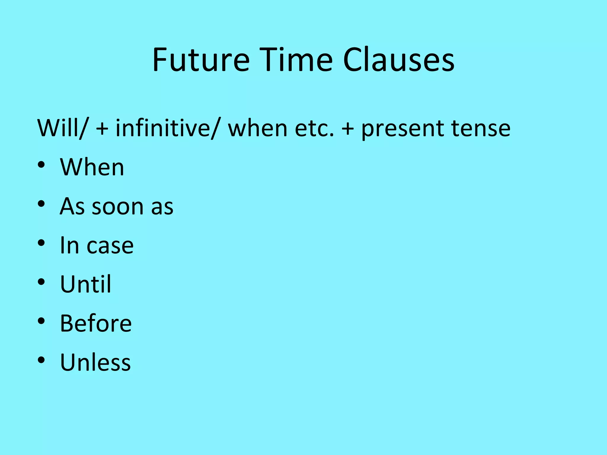 Future time clauses | PPT | Cold and Flu | Diseases and Conditions