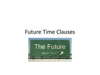 Future time clauses | PPT
