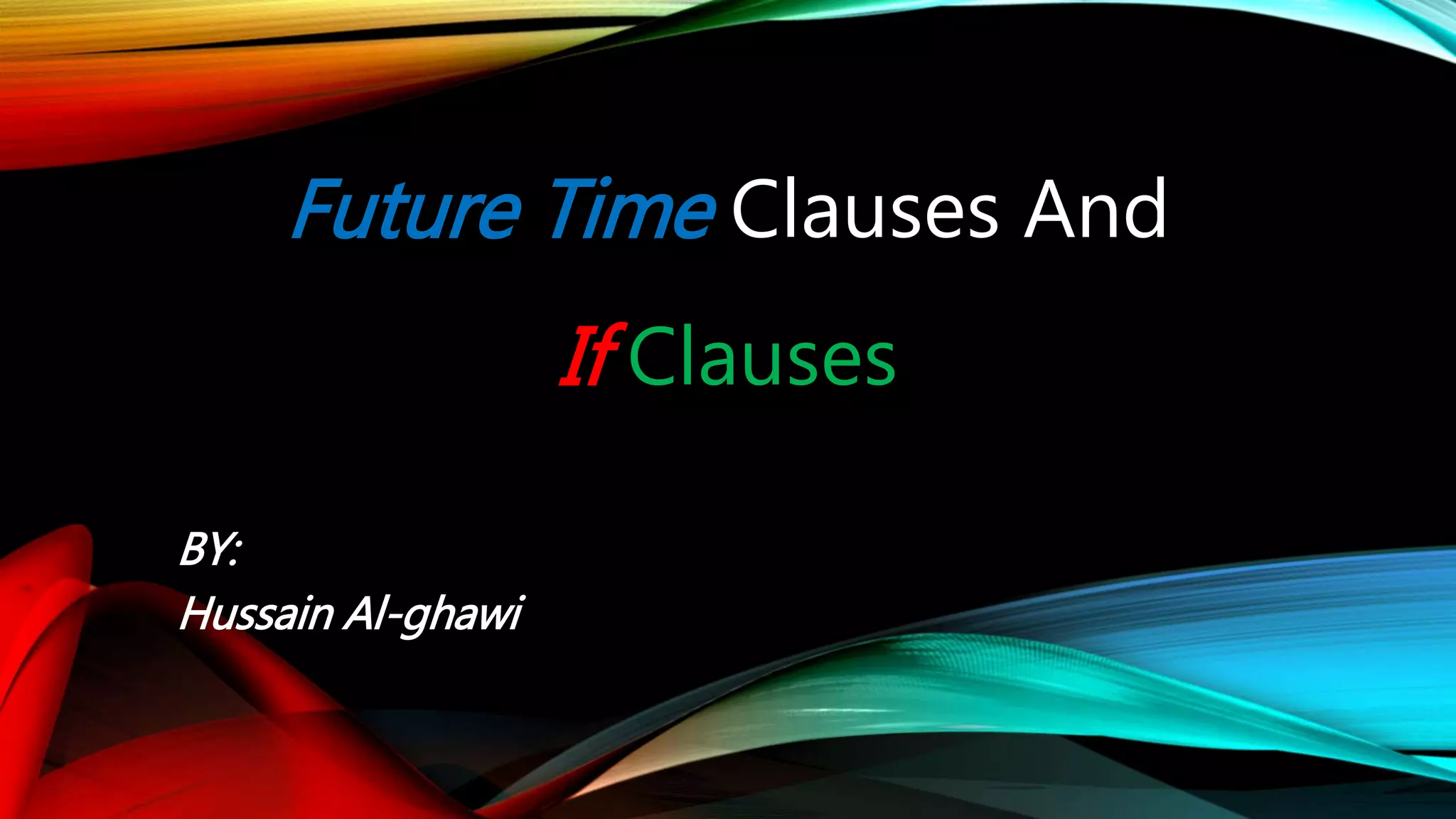 Future time clauses and if clauses | PPTX