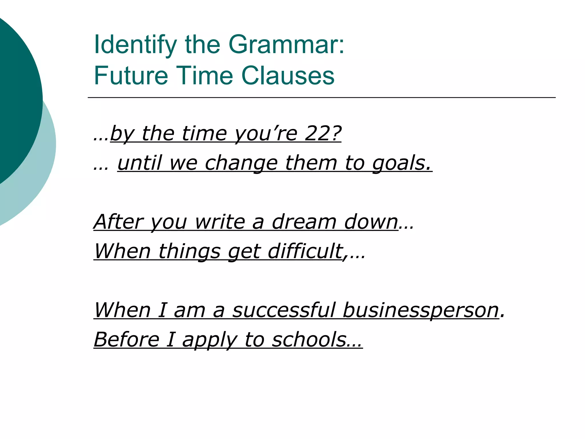 Future Time Clauses Grammar Presentation | PPT