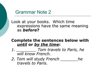 Future Time Clauses Grammar Presentation | PPT