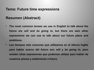 Expresiones en tiempo futuro en inglés ppt | PPTX