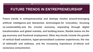 FUTURE TRENDS IN ENTREPRENEURSHIP.pptx.. | PPTX