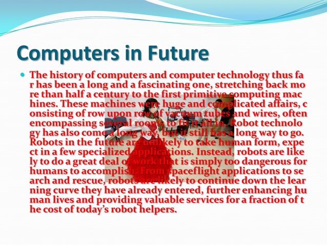 Future Uses Of Computers | PPTX | Robotics | Technology & Computing
