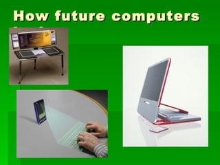Future Uses Of Computers | PPT