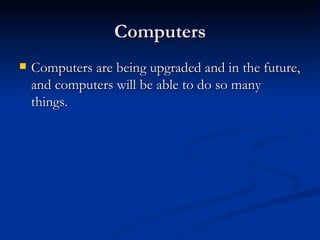 Future Uses Of Computers | PPT