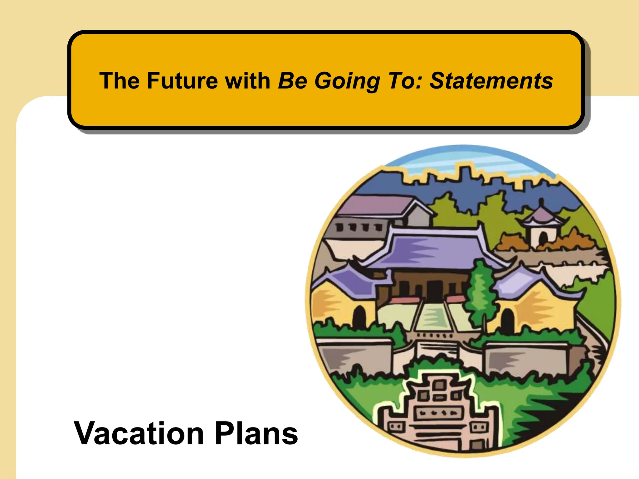 Future with be going to and present progressive tense .ppt