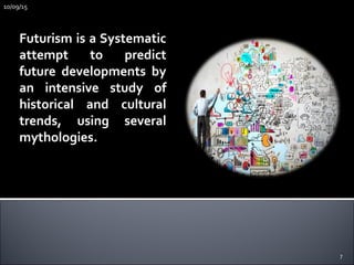 Futurism ways to think about future | PPT