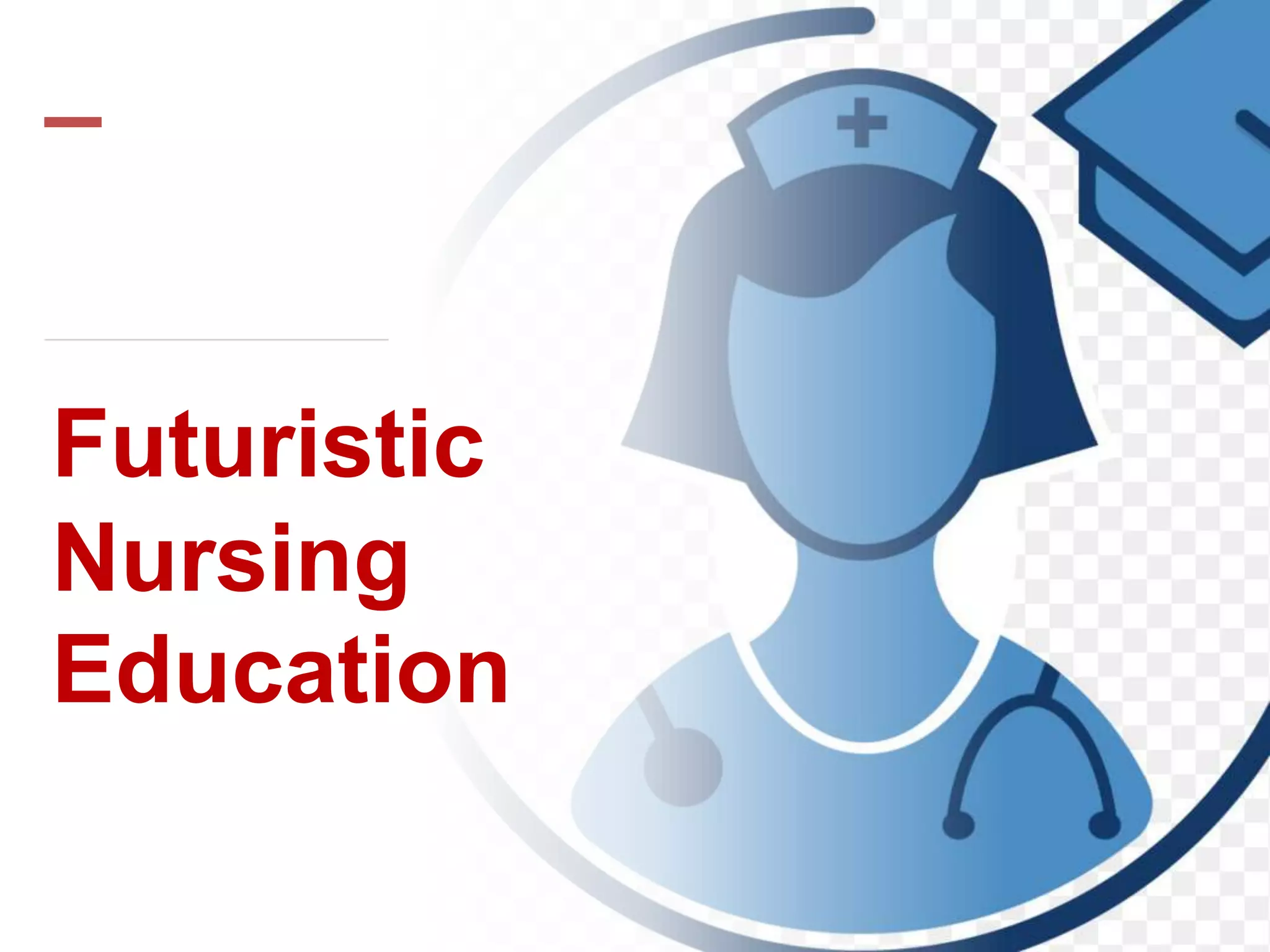 Futuristic nursing (1) (1) (1) | PPTX