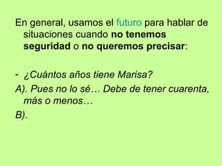 Expresión de hipótesis usando el futuro | PPT