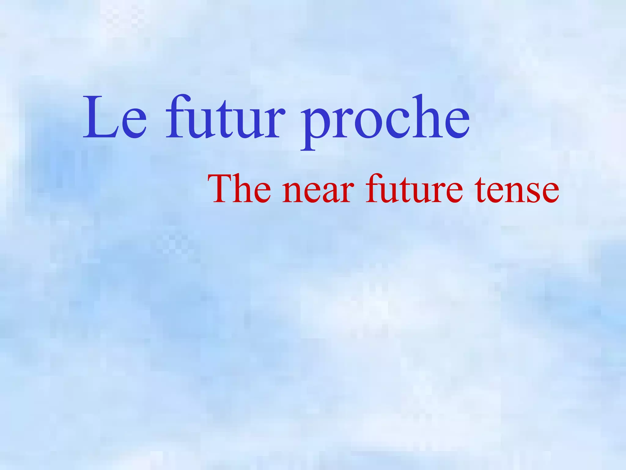 The Future Tense | PPT