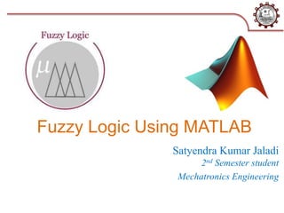 Fuzzy logic using matlab | PPTX
