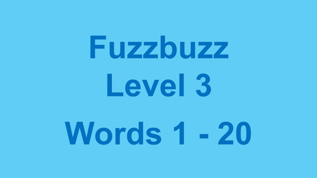 Fuzzbuzz level 3 words 1 20 | PPTX