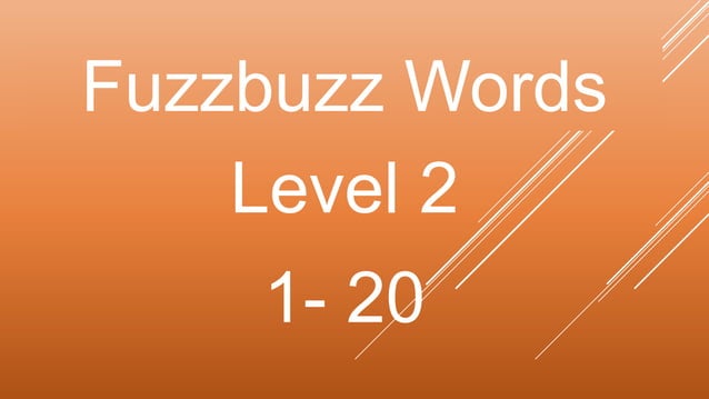 Fuzzbuzz words level 2 (1) | PPT | Free Download