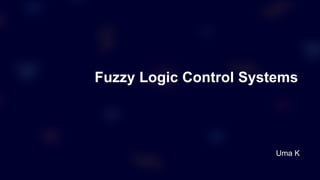 Introduction to Fuzzy Logic Control System | PPT