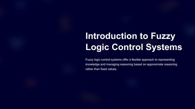 Introduction to Fuzzy Logic Control System | PPT