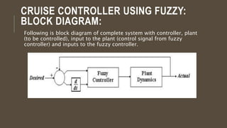 Fuzzy based cruise control | PPTX