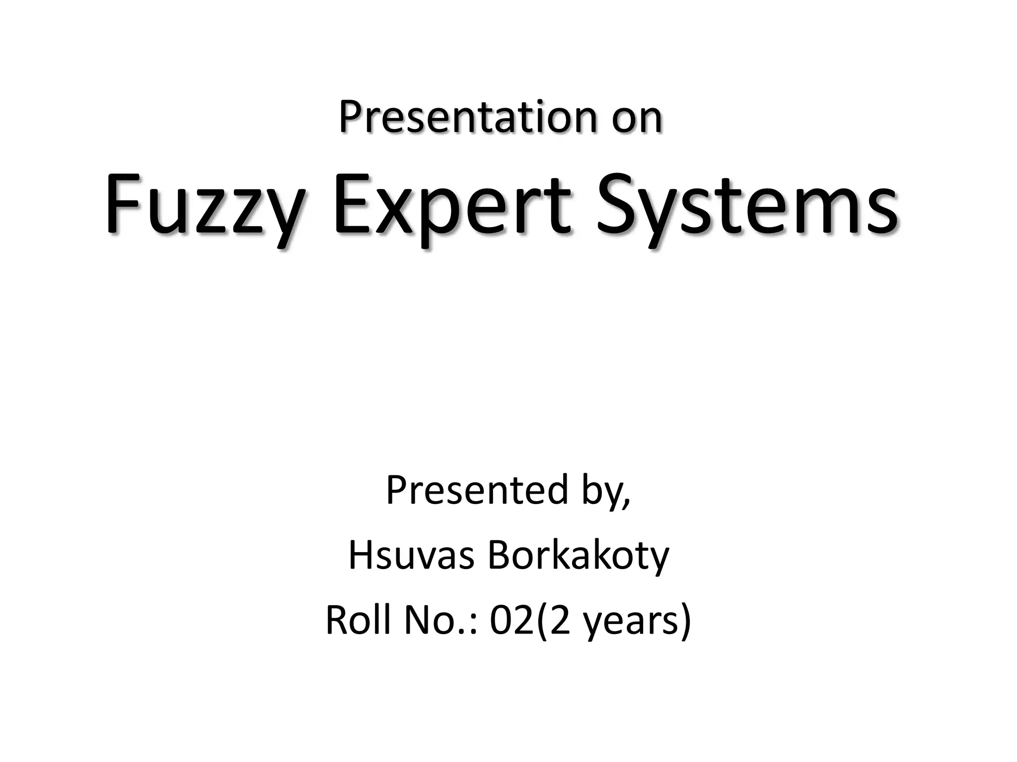 Fuzzy expert system | PPSX