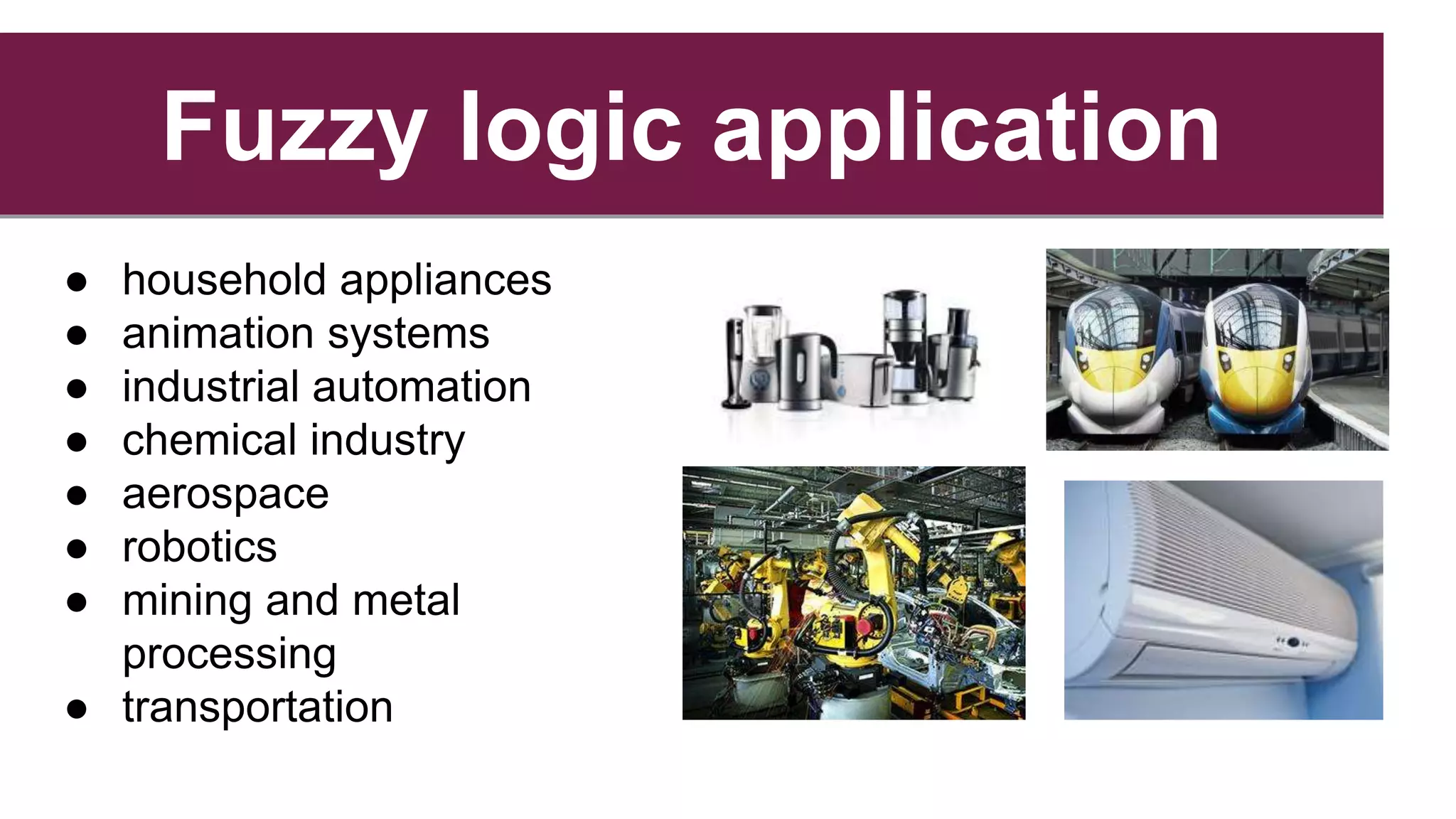 Fuzzy logic and application in AI | PPTX