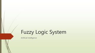 Fuzzy logic system | PPTX