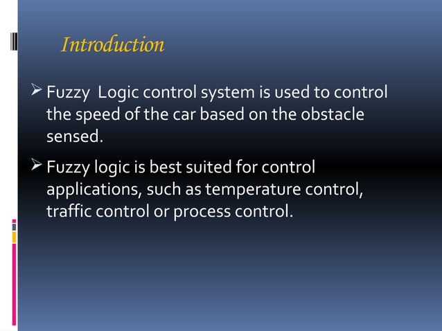 Fuzzy logic automated automobile | PPT