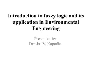 Fuzzy logic and its application in environmental engineering | PPTX ...