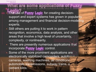 Fuzzy logic and its applications | PPTX